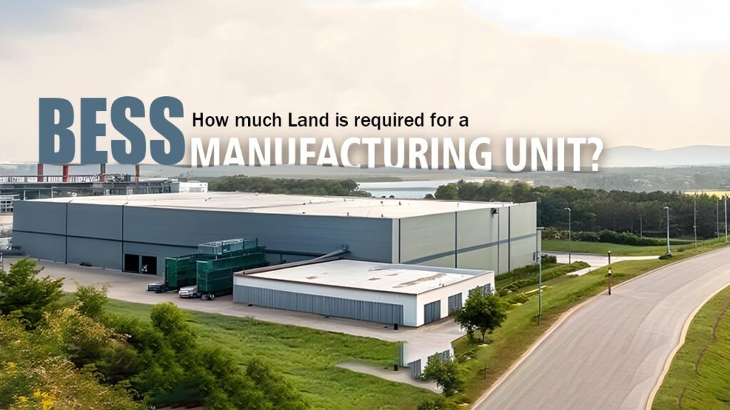 BESS Manufacturing Land Requirements per GWh Explained